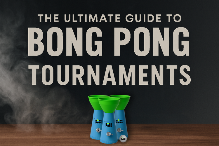 The Ultimate Guide to Bong Pong Tournaments